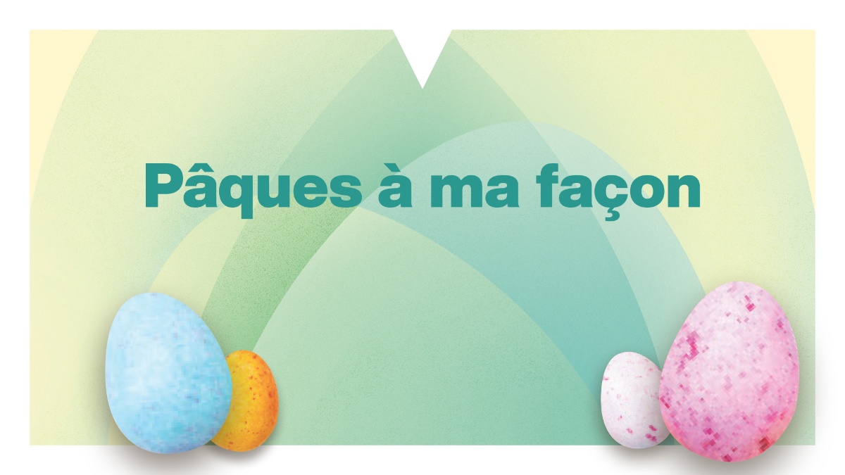Pâques à ma façon